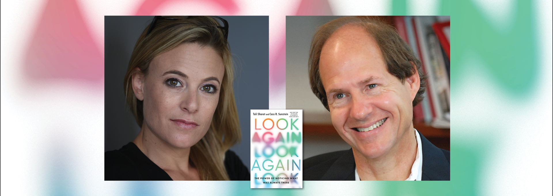 Tali Sharot and Cass Sunstein: The Power of Noticing What Was Already There